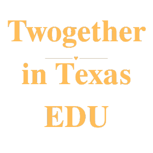 Twogether in Texas Education